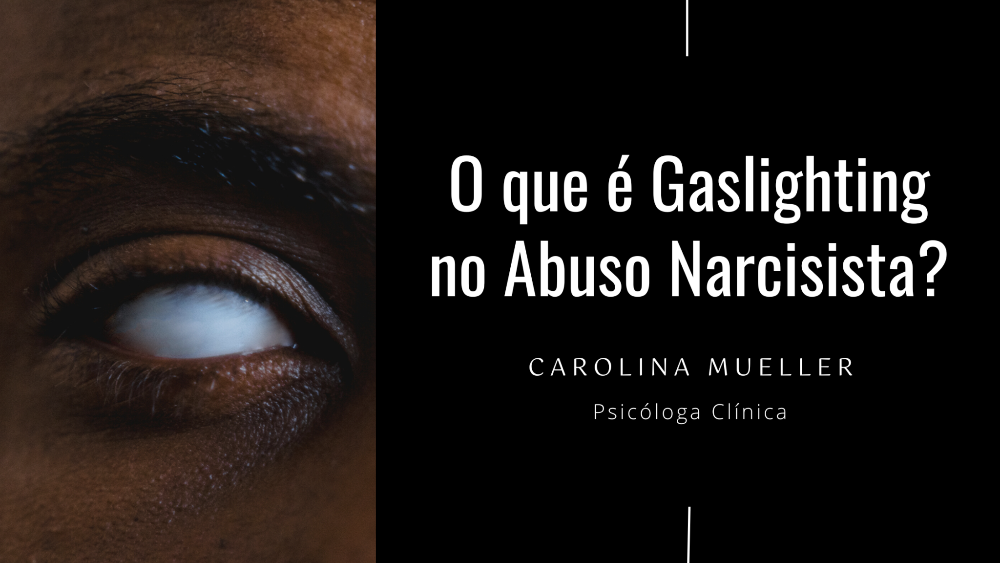 O que é Gaslighting? - Carolina Mueller